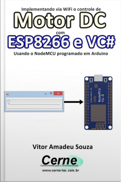 Ebook Implementando Via Wifi O Controle De Motor Dc Com Esp8266 E Vc# Usando O Nodemcu ...