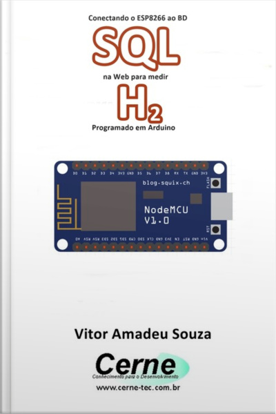 Ebook Conectando O Esp8266 Ao Bd Sql Na Web Para Medir H2 Programado Em Arduino