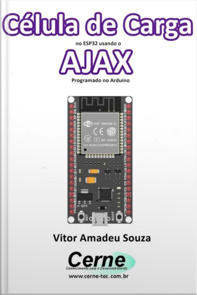Ebook Célula De Carga No Esp32 Usando O Ajax Programado No Arduino